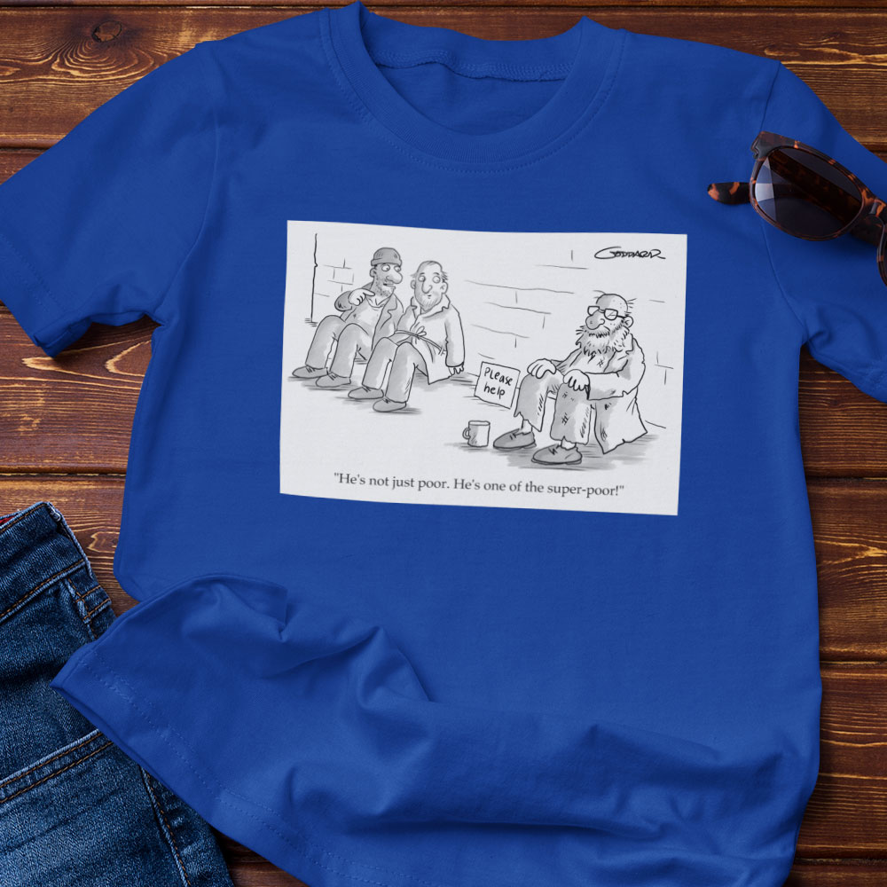 One Of The Super Poor T-Shirt | RedMolotov