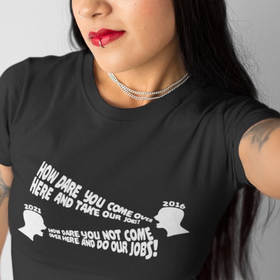 2016 vs 2021 (Take Our Jobs, Do Our Jobs) T-Shirt | RedMolotov